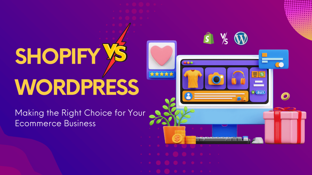 Shopify vs. WordPress: Making the Right Choice for Your Ecommerce ...